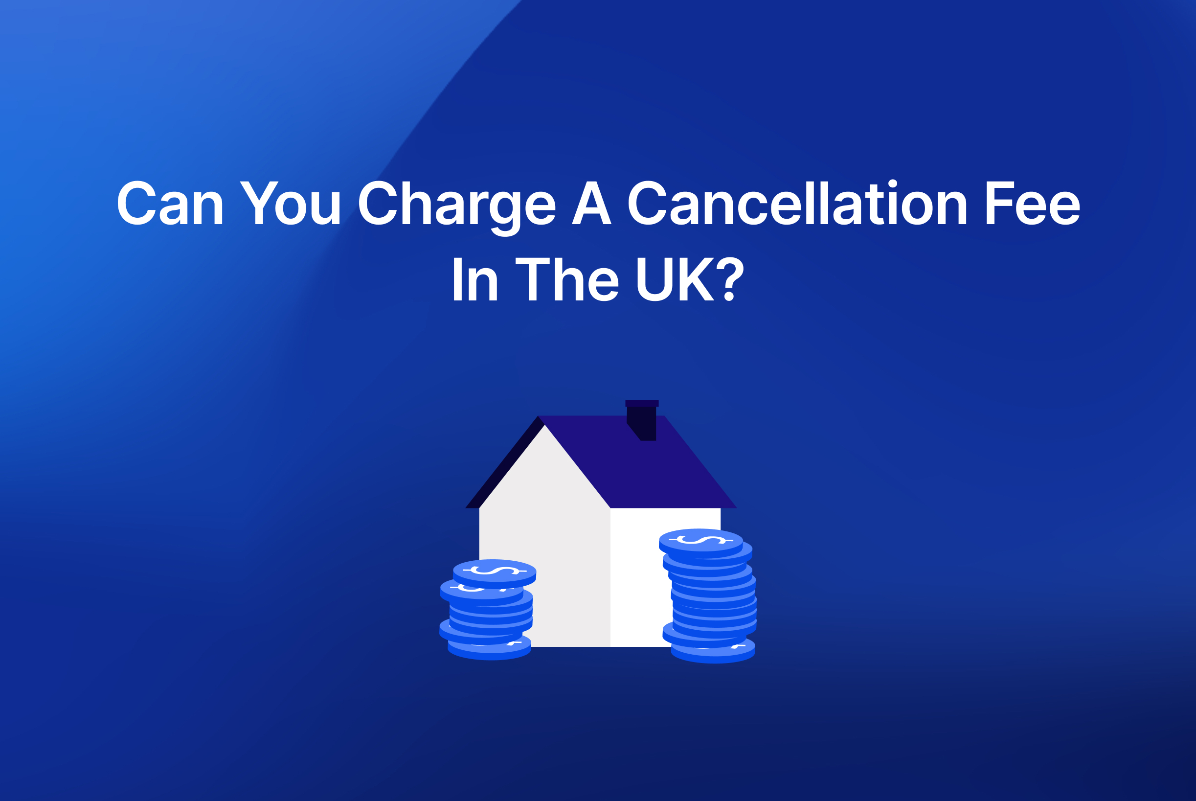 Are Cancellation Fees Legal in the UK? | Small Claims Guide 2025