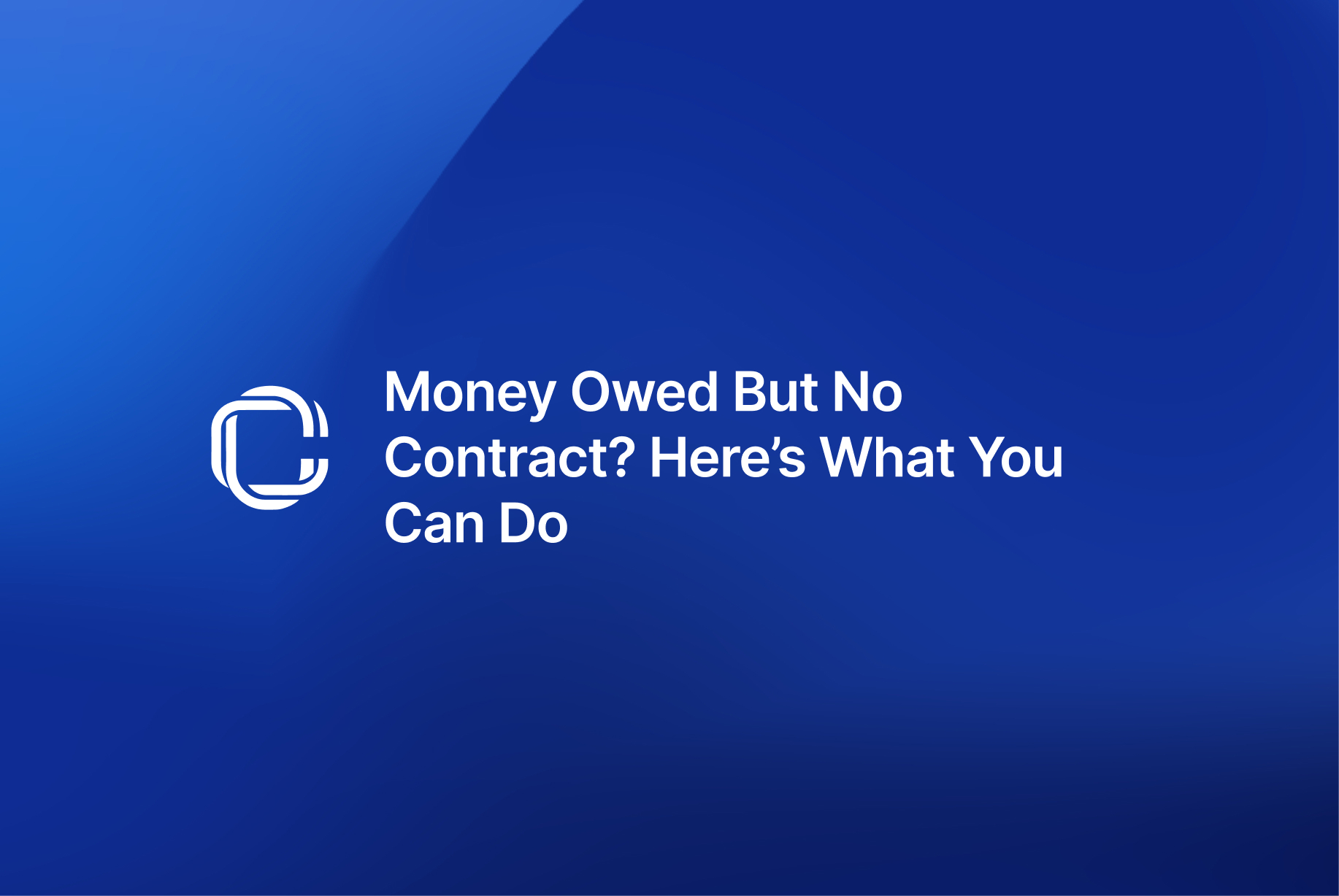 Money Owed but No Contract? Here’s What You Can Do (UK Guide)