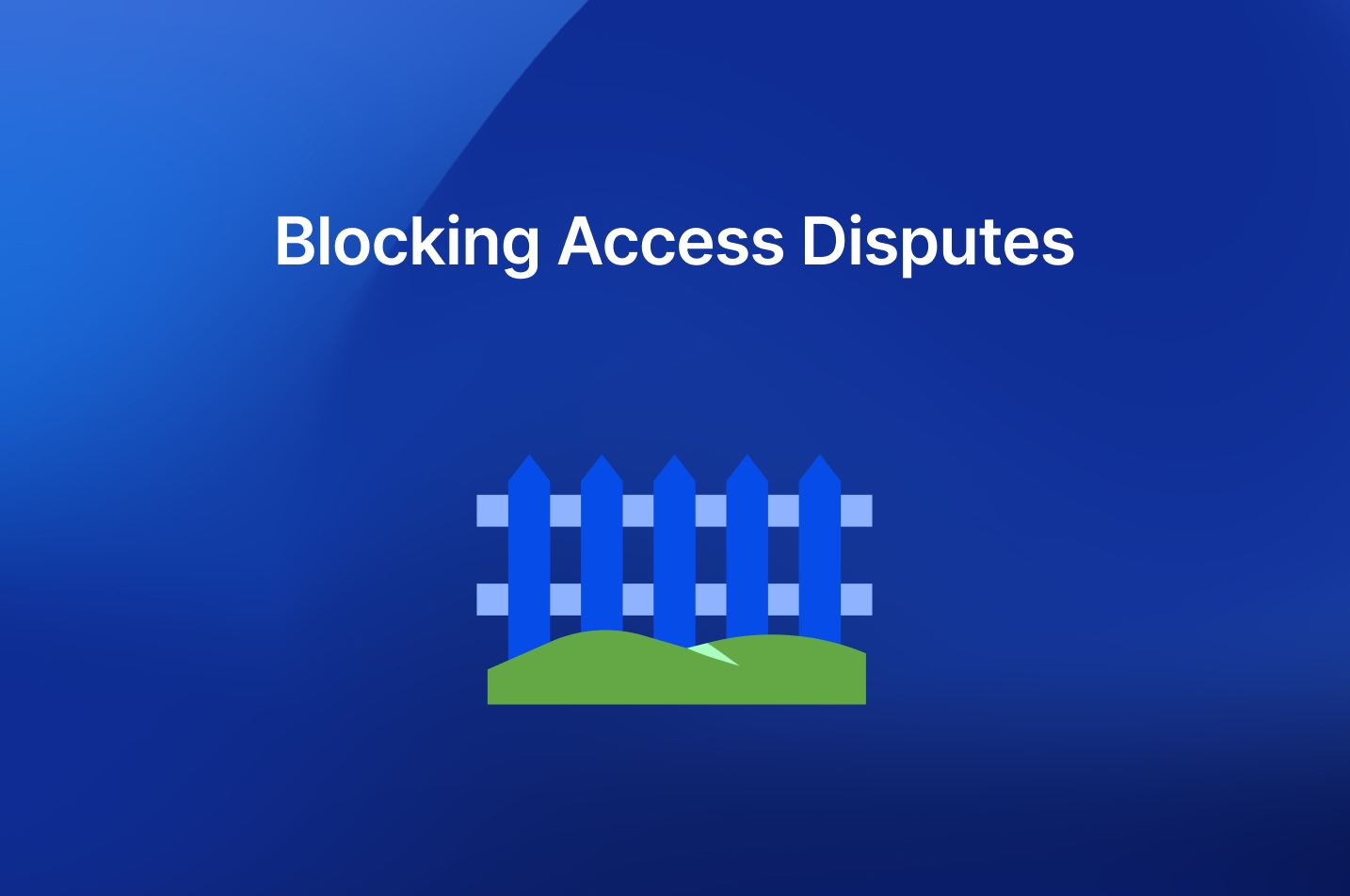 Blocking Access Disputes UK: Resolve Neighbour Access Obstruction ...