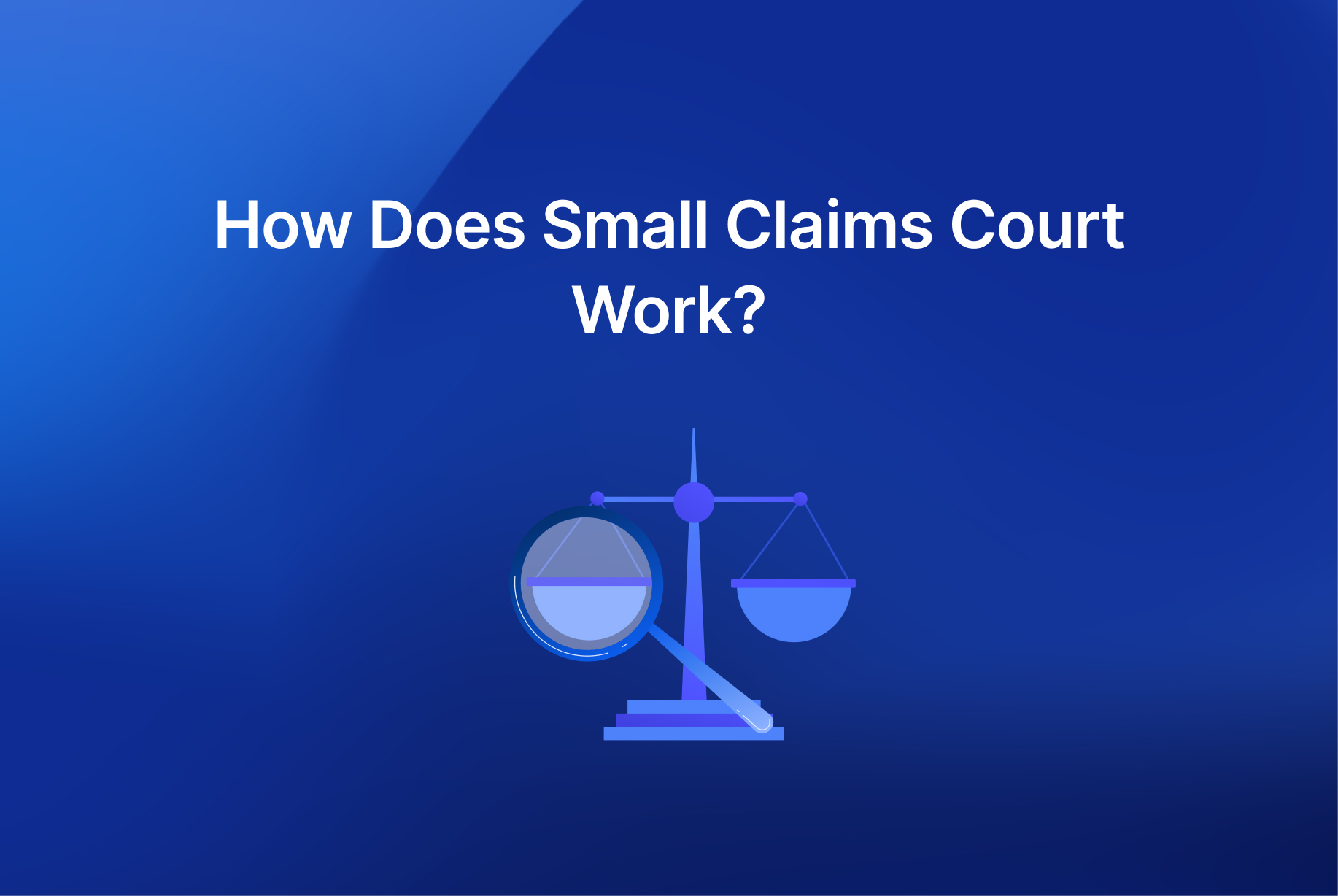 How Does Small Claims Court Work? (UK Guide 2025)