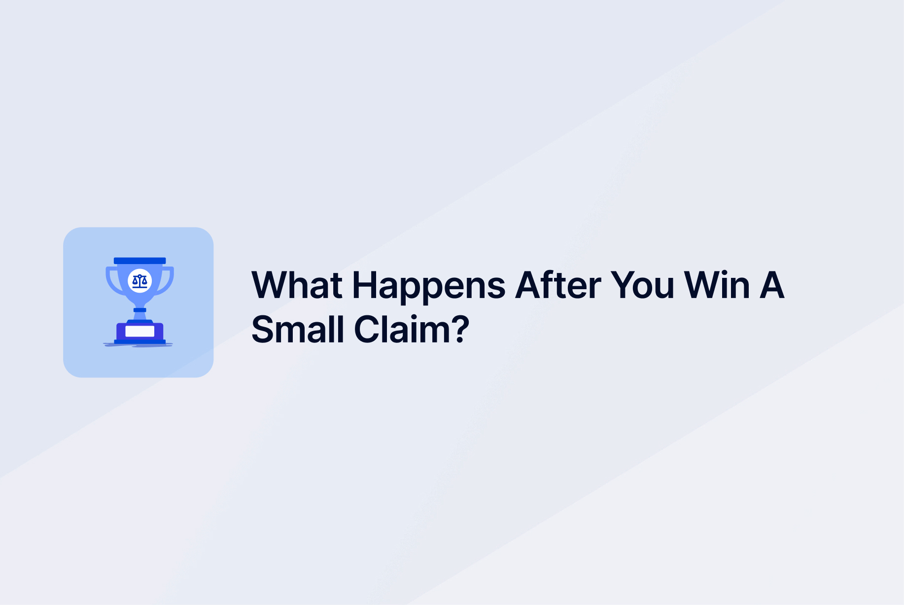 What Happens After You Win a Small Claim (UK Guide)